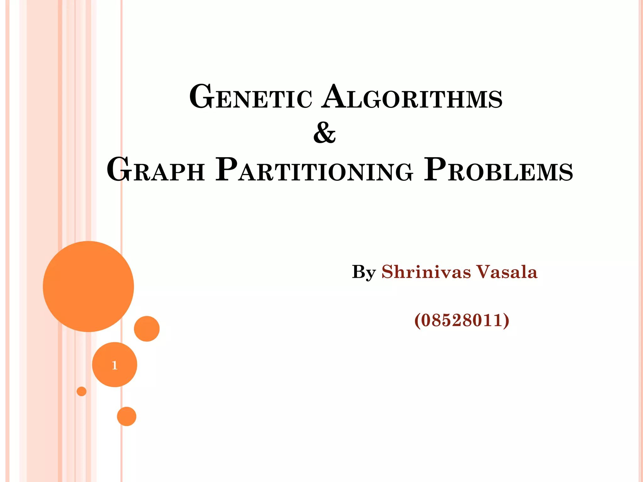 Genetic algorithm and graph partitioning problem | PPT Genetic algorithm and graph partitioning problem | PPT