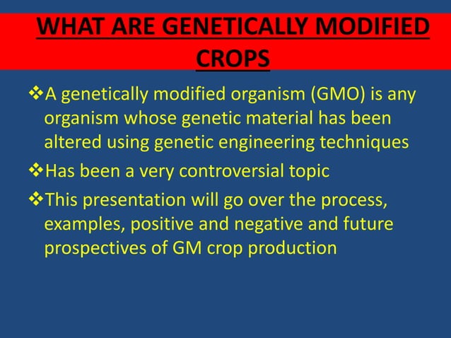 Genetically modified crops | PPTX