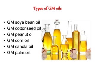 Genetically modified oils | PPTX
