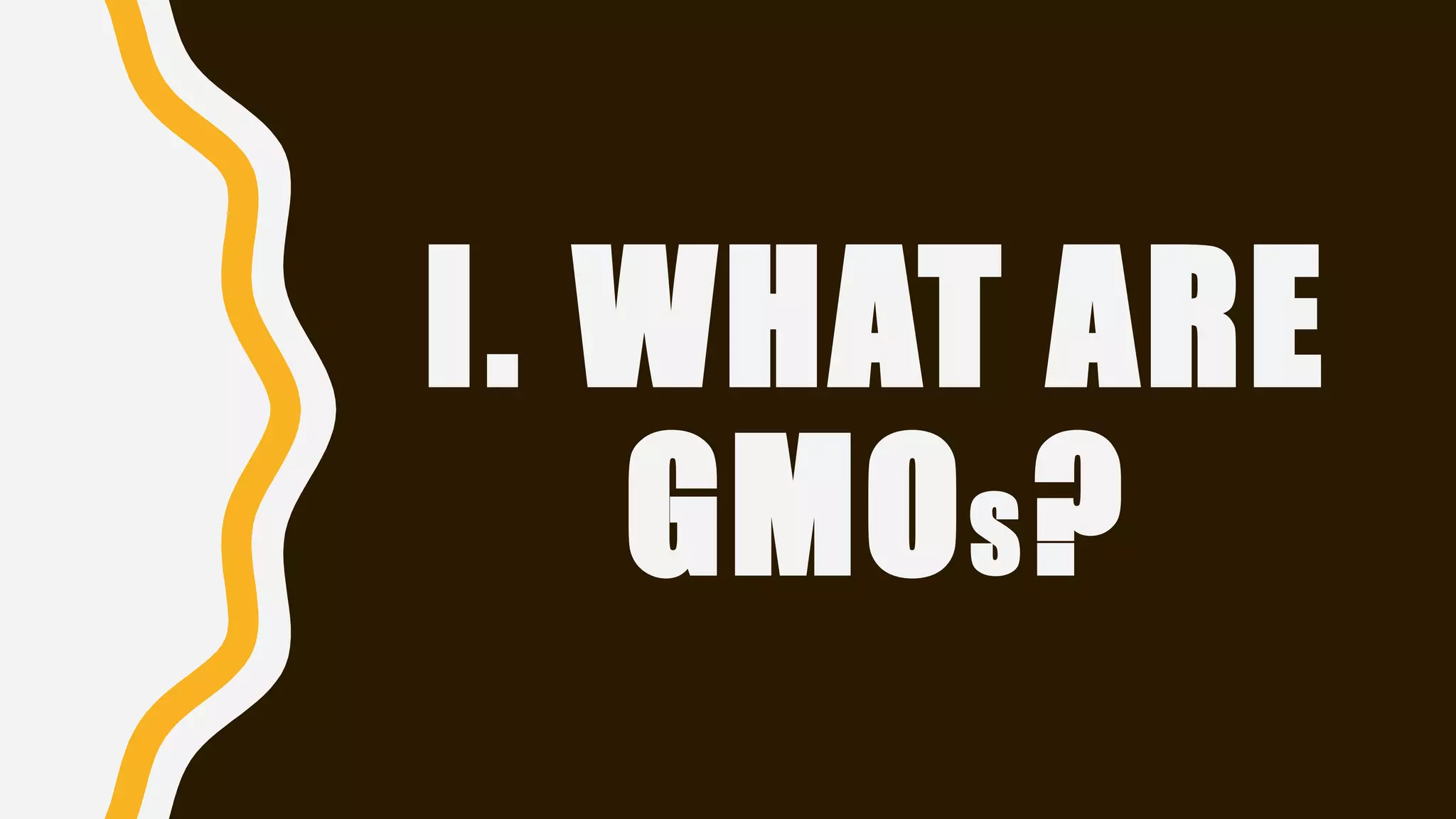 Genetically Modified Organism (GMO) | PPTX