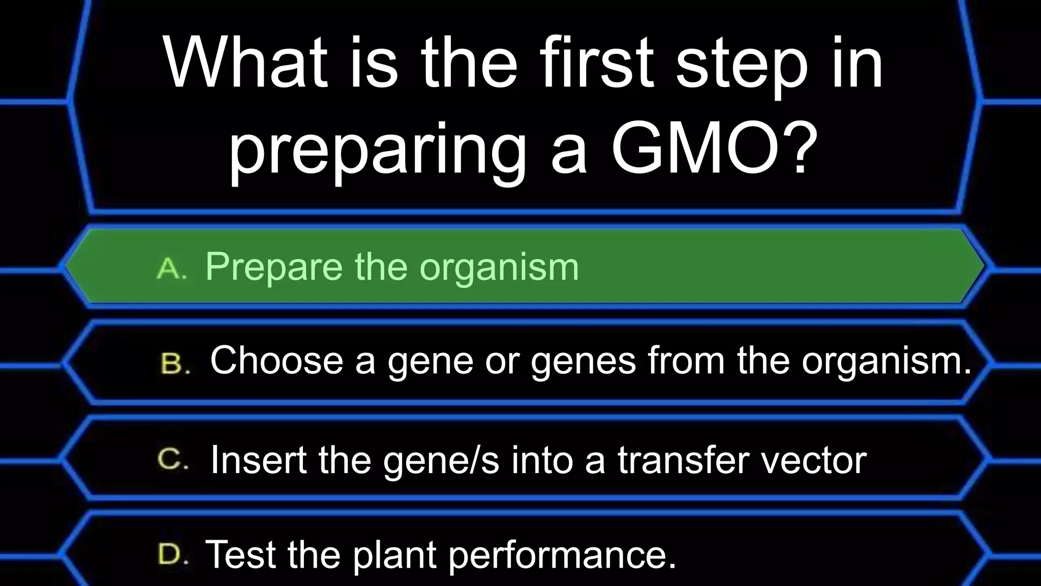 Genetically Modified Organisms (GMOs) | PPTX