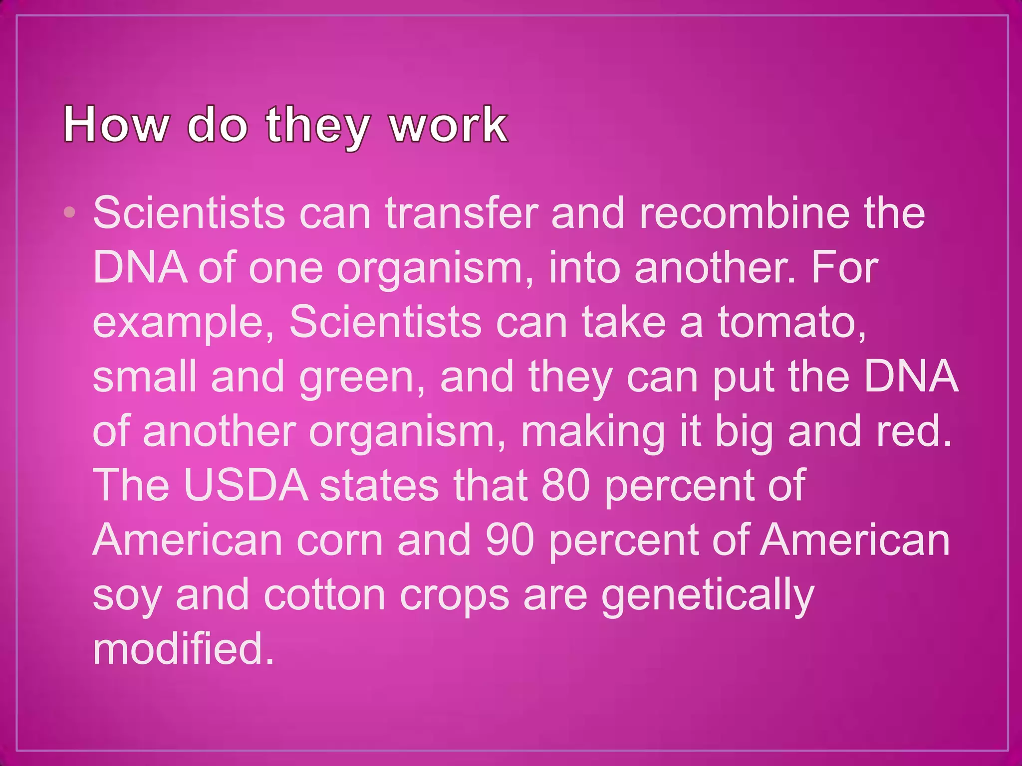 Genetically modified organisms (gmo) | PPTX