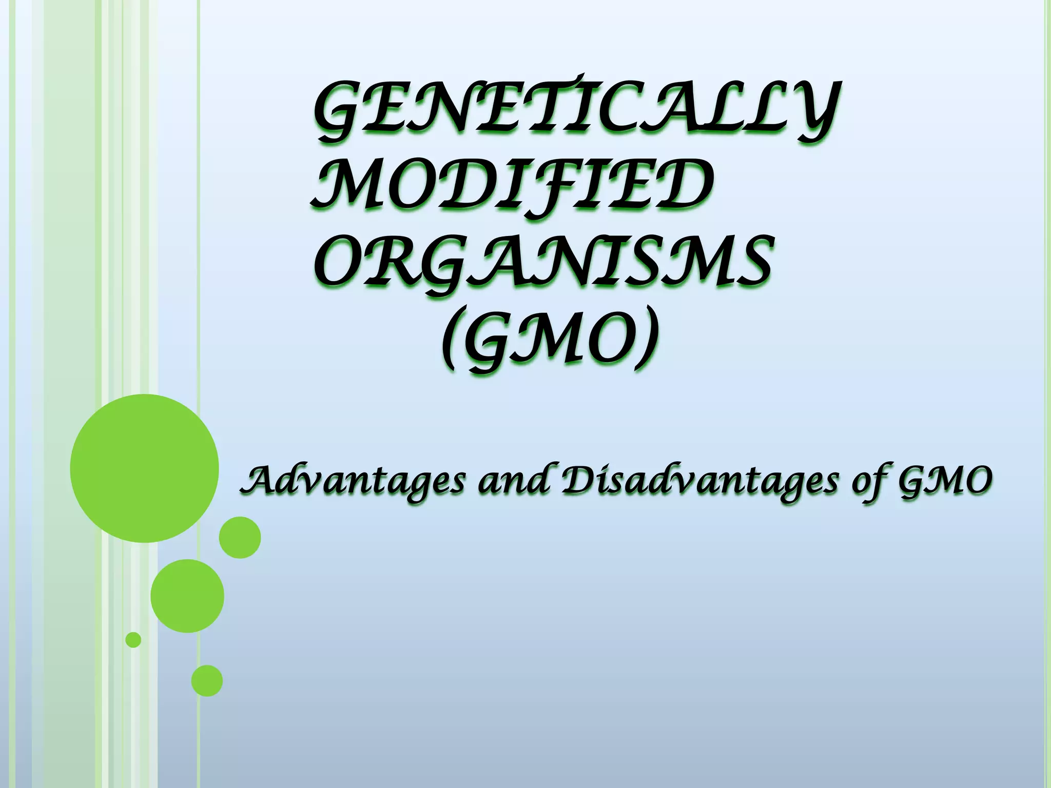 Genetically Modified Organisms | PPSX
