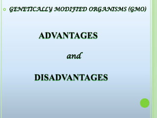 Genetically Modified Organisms | PPSX