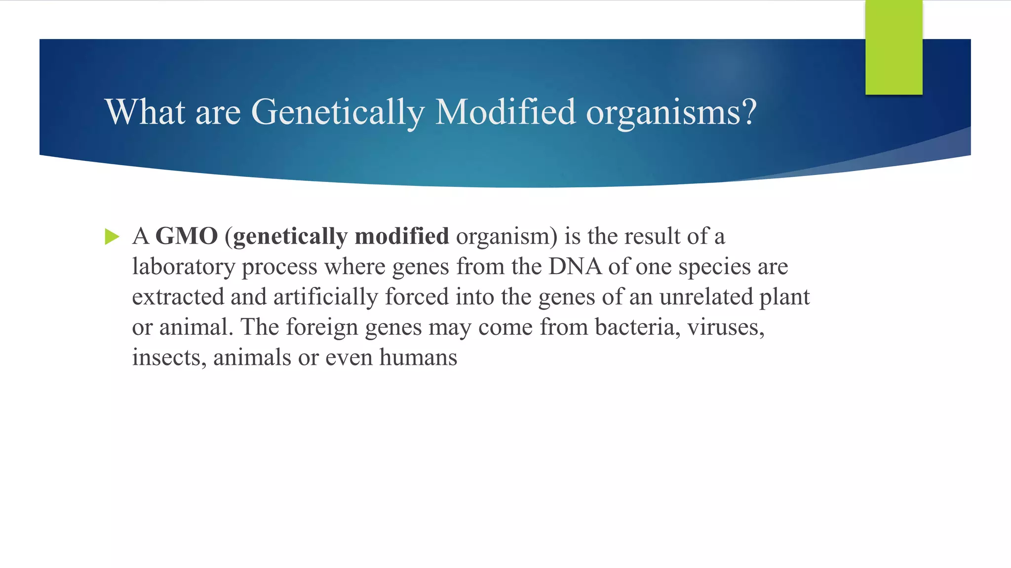 Genetically modified organisms & their application in food muaz awan | PPTX