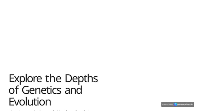 Genetic and Evolution Presentation (1).pptx | Genetics | Science