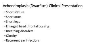 Genetic Basis & Clinical Features of Achondroplasia [Autosaved].pptx