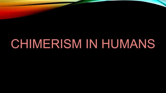 Genetic Chimerism | PPT