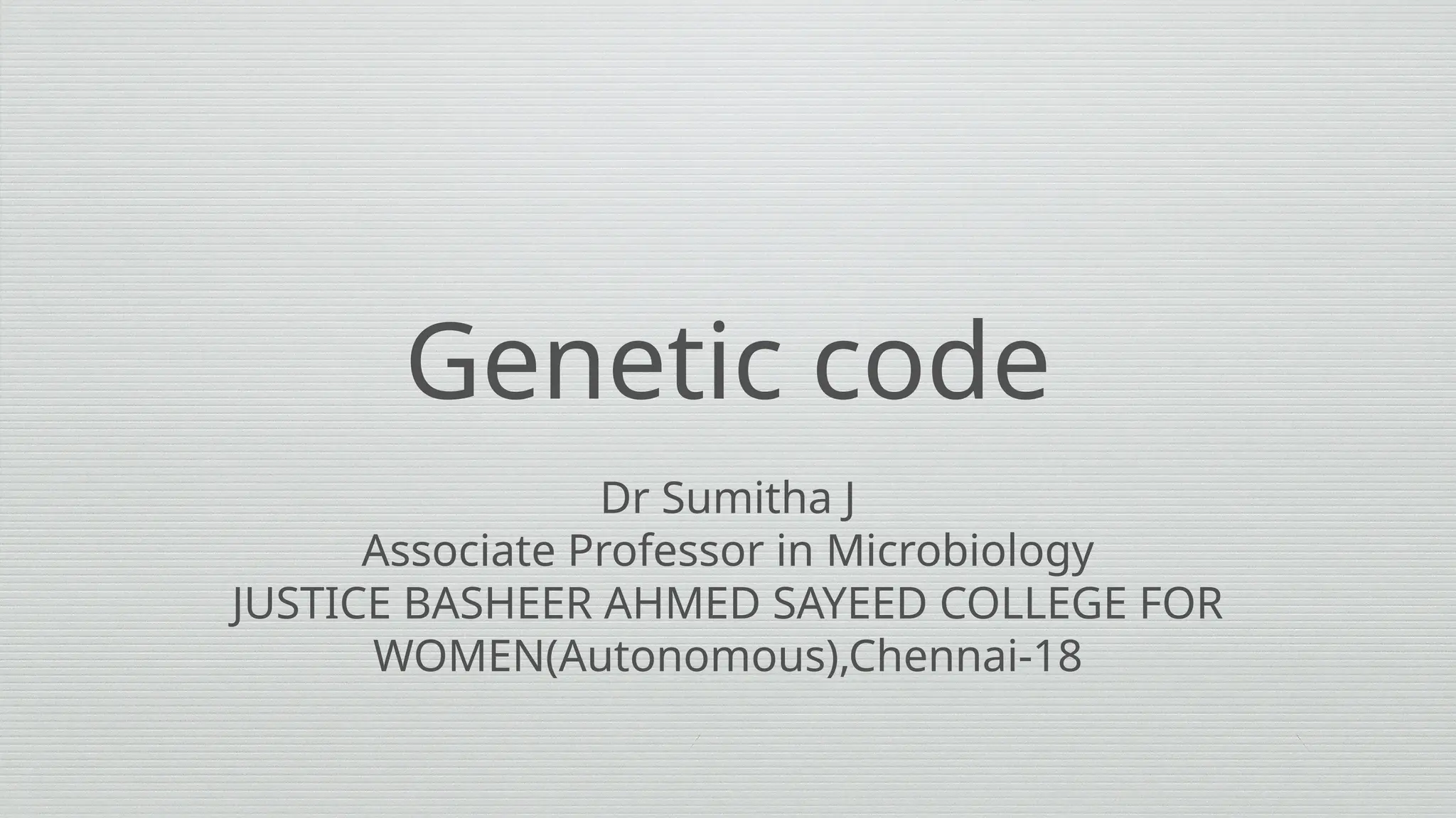 genetic code and its properties-Universal,degeneracy | PPT