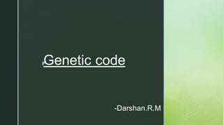 Genetic code a presentation on genetic code how a gene express ...