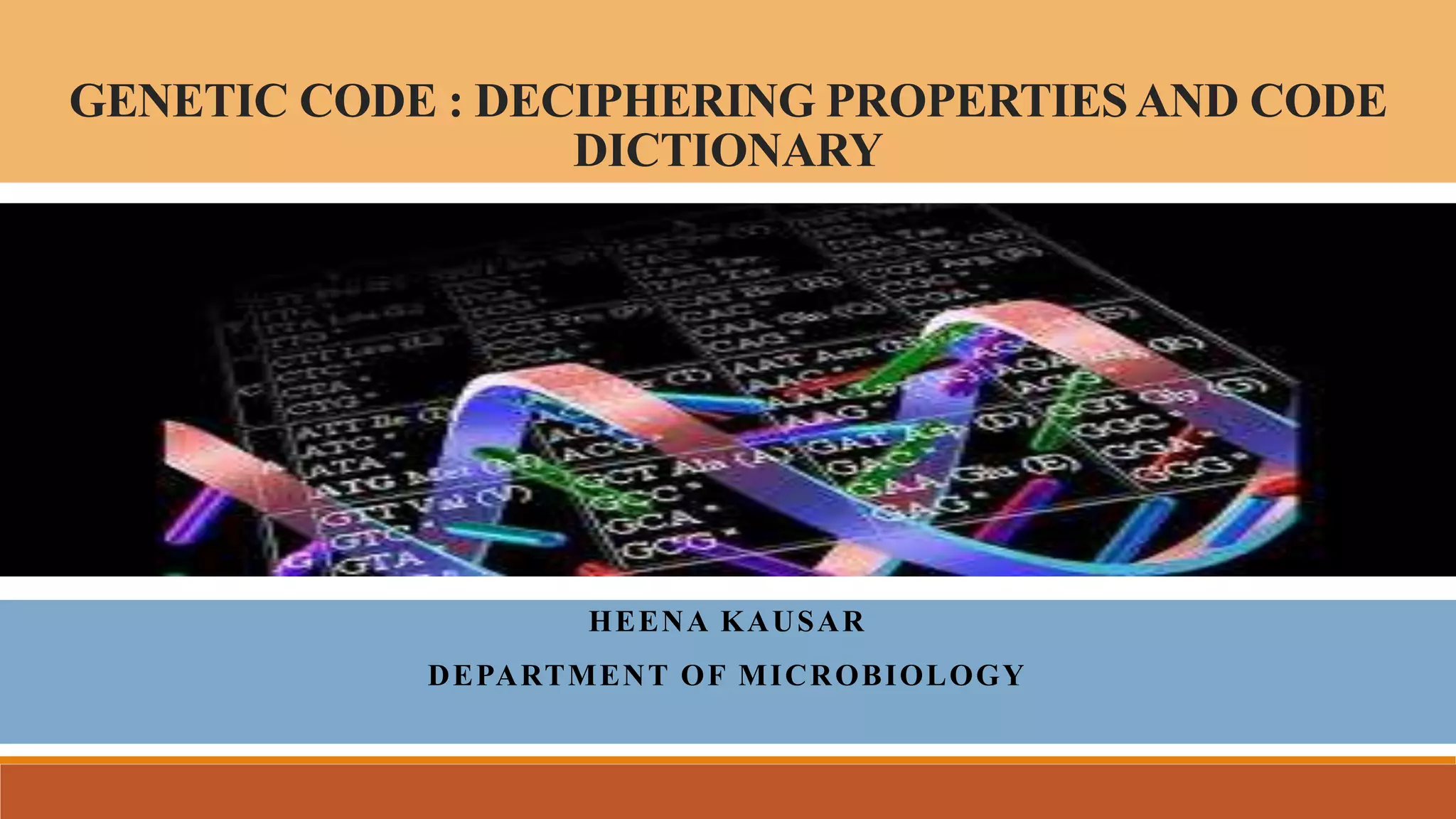 Genetic code deciphering propertie and code dictionary. | PPTX | Programming Languages | Computing