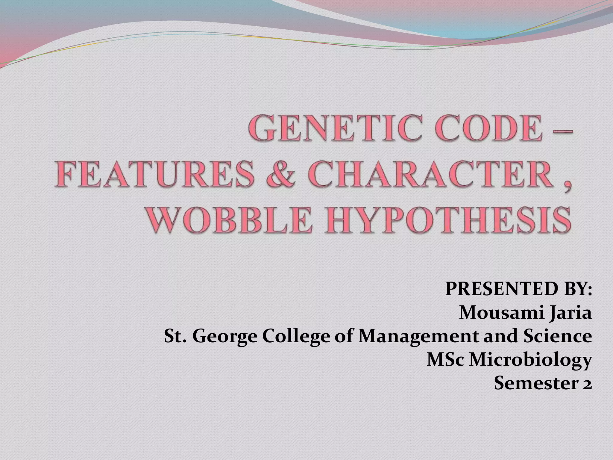 Genetic code features and character | PPTX