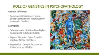 Genetic Contribution to Psychopathology by Anu.pptx