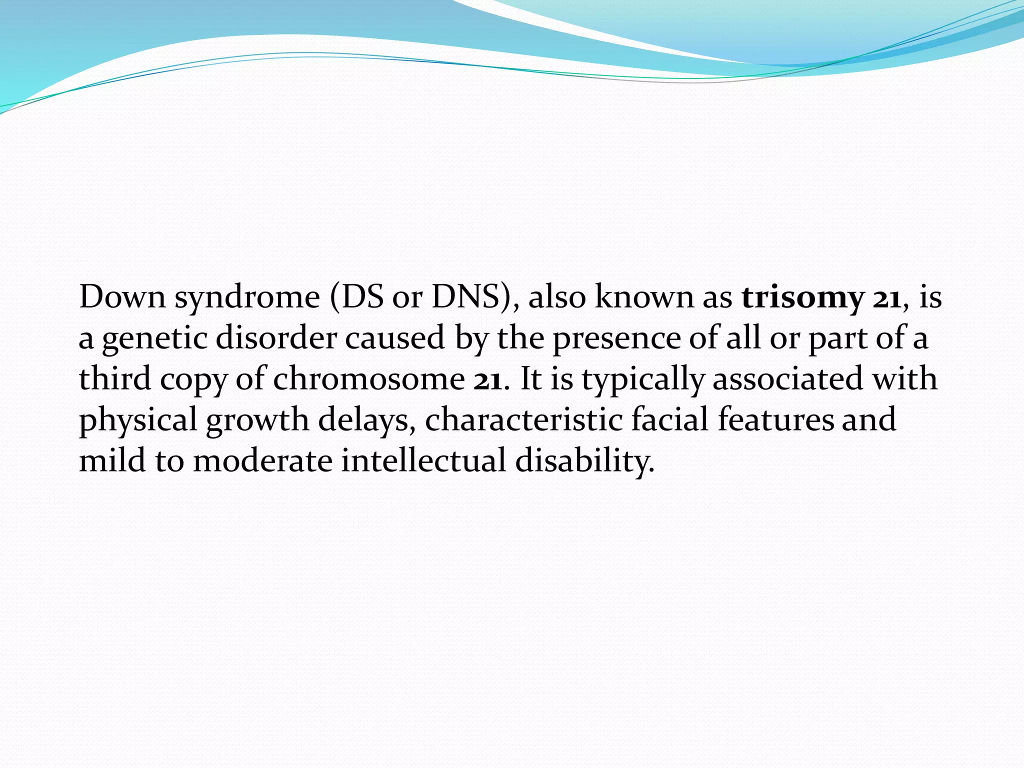 Genetic & ;Development Disorders Down's syndrome. | PPTX