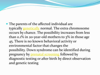 Genetic & ;Development Disorders Down's syndrome. | PPTX