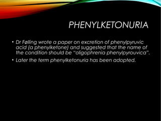 Phenylketonuria: Genetic diseases | PPT