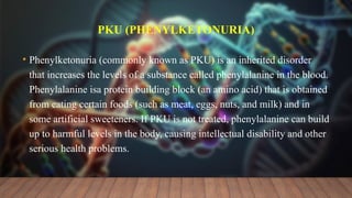 GENETIC DISEASES- PKU, SICKEL CELL ANAEMIA AND THALSSEMIA | PPTX