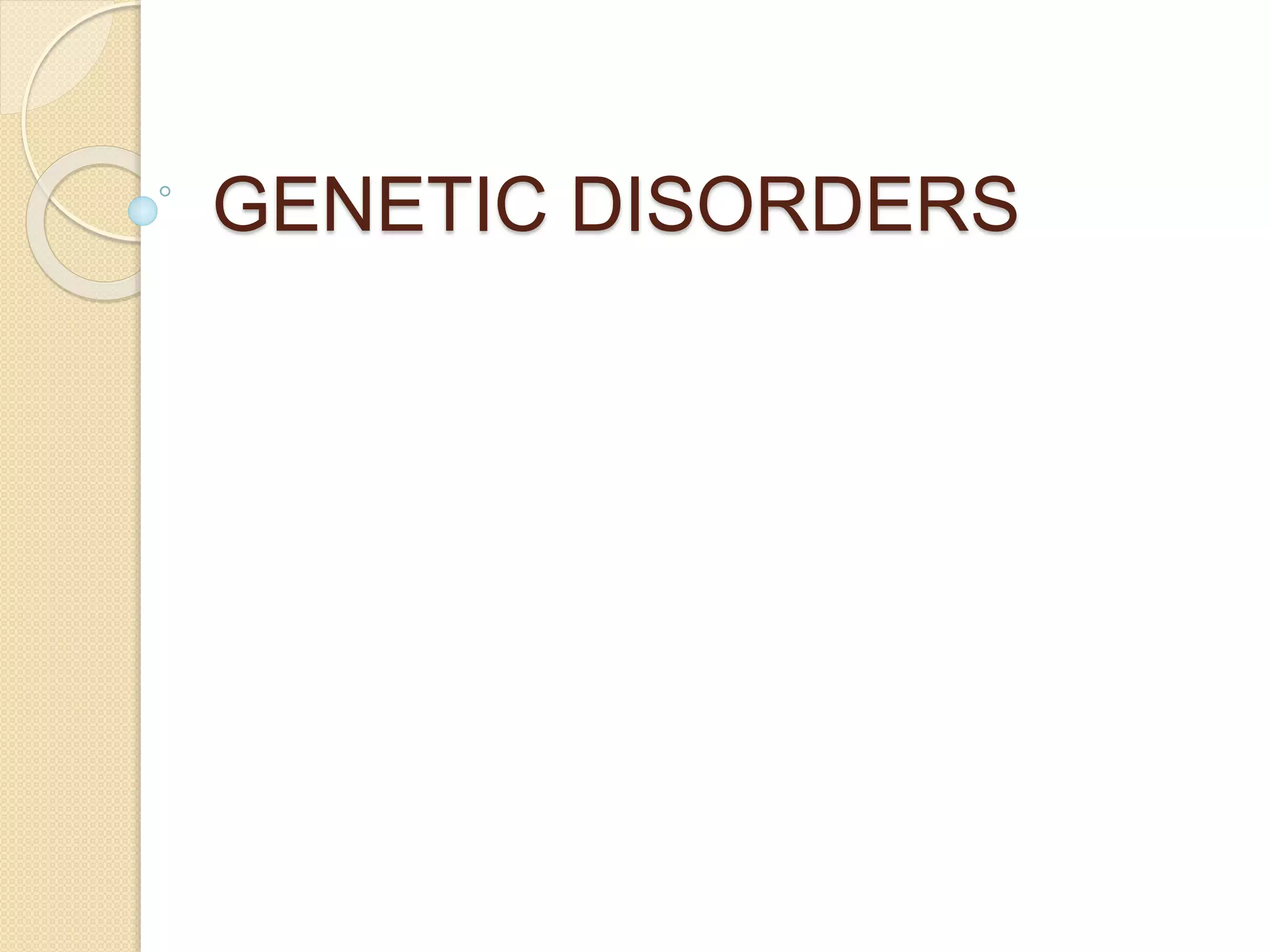 Genetic disorder | PPTX