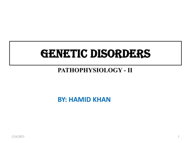 Genetic disorder power point lecture by Hamid Khan | PPT