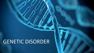 Genetic disorderr | PPT