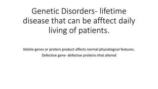 genetic disorders is a lifetime disease that can be affect daily living ...