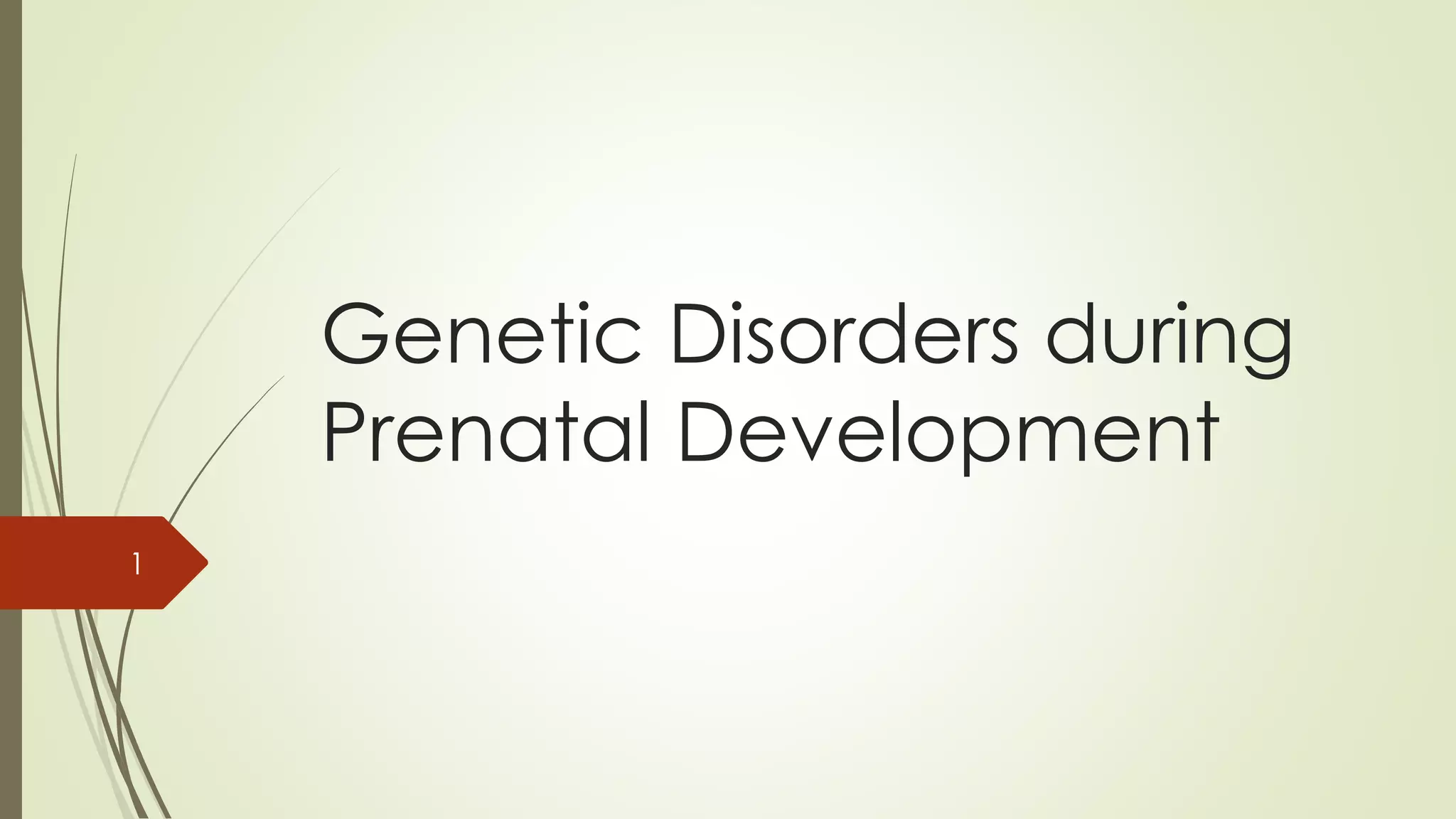 Genetic disorders during prenatal development | PPTX