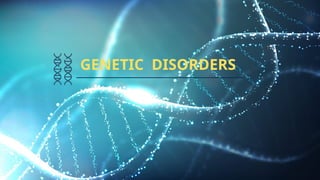 Genetic and Chromosomal Disorders in Humans | PPTX