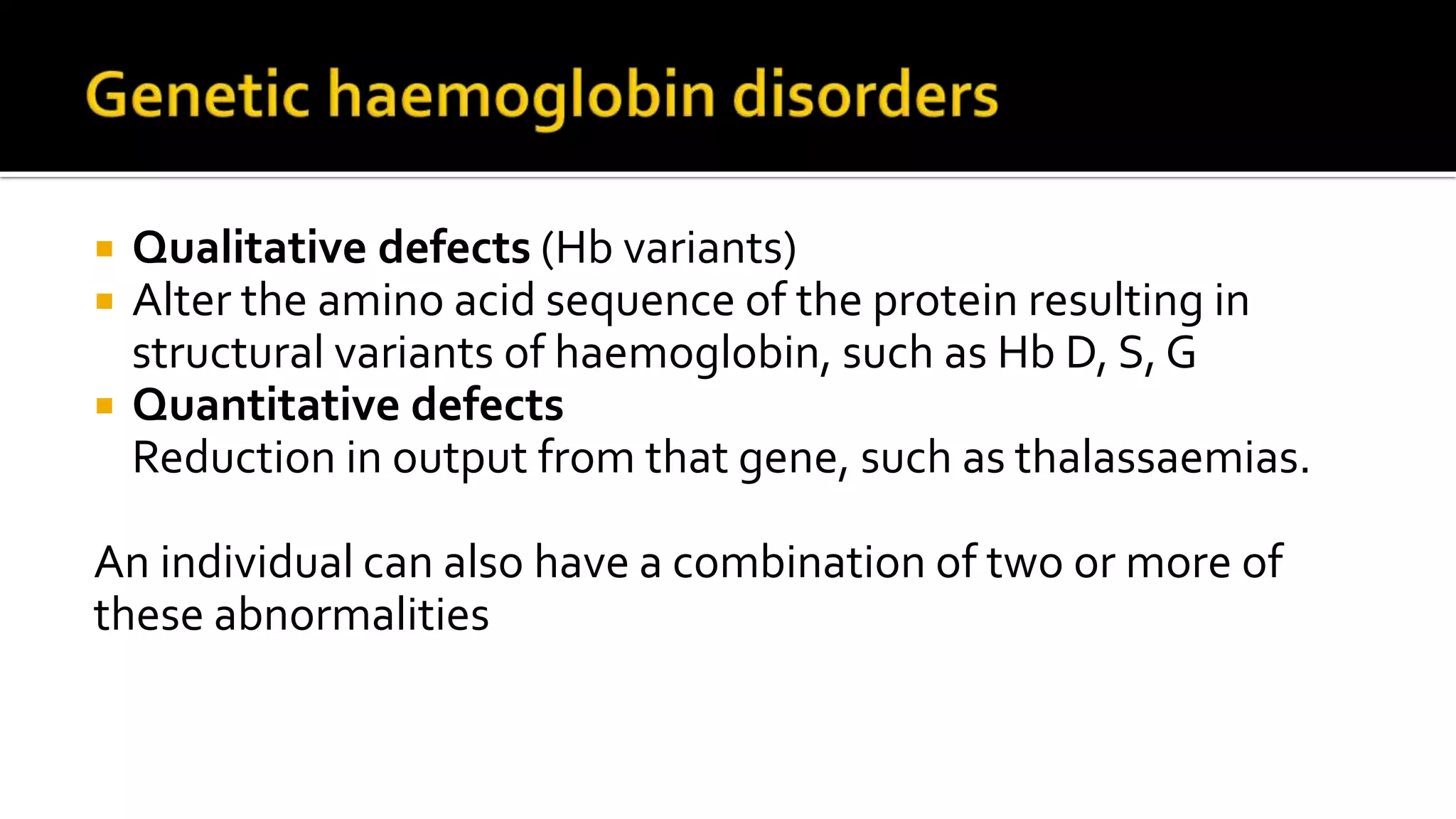 Genetic disorders of haemoglobin | PPTX