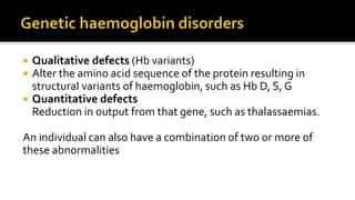 Genetic disorders of haemoglobin | PPTX