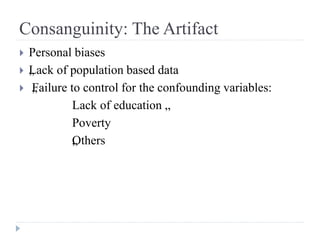 Genetic effects of consanguineous marriage | PPTX