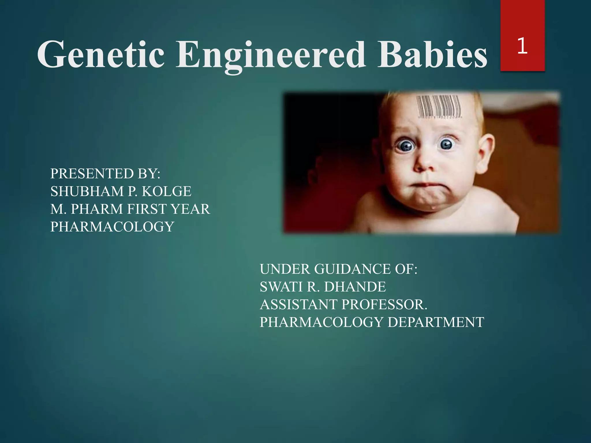 Genetic Engineered Babies | PPTX