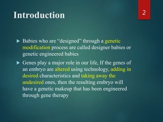 Genetic Engineered Babies | PPTX