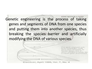 Genetic engineering, issues and concern | PPTX | Genetics | Science