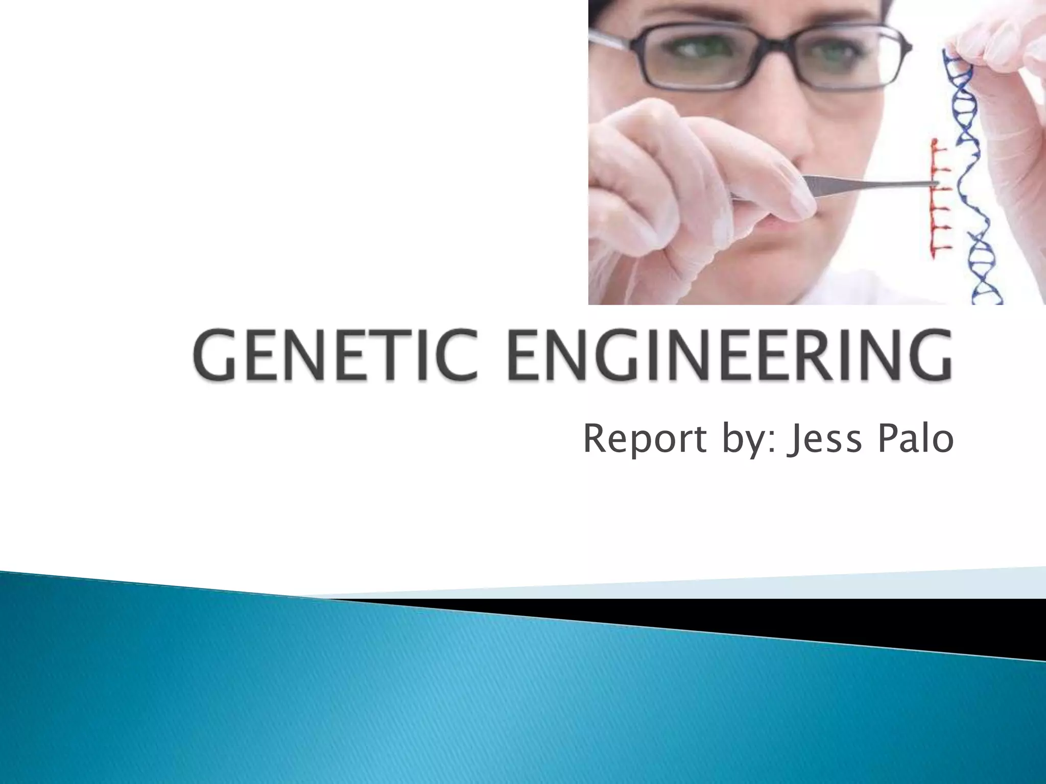 Genetic engineering | PPTX