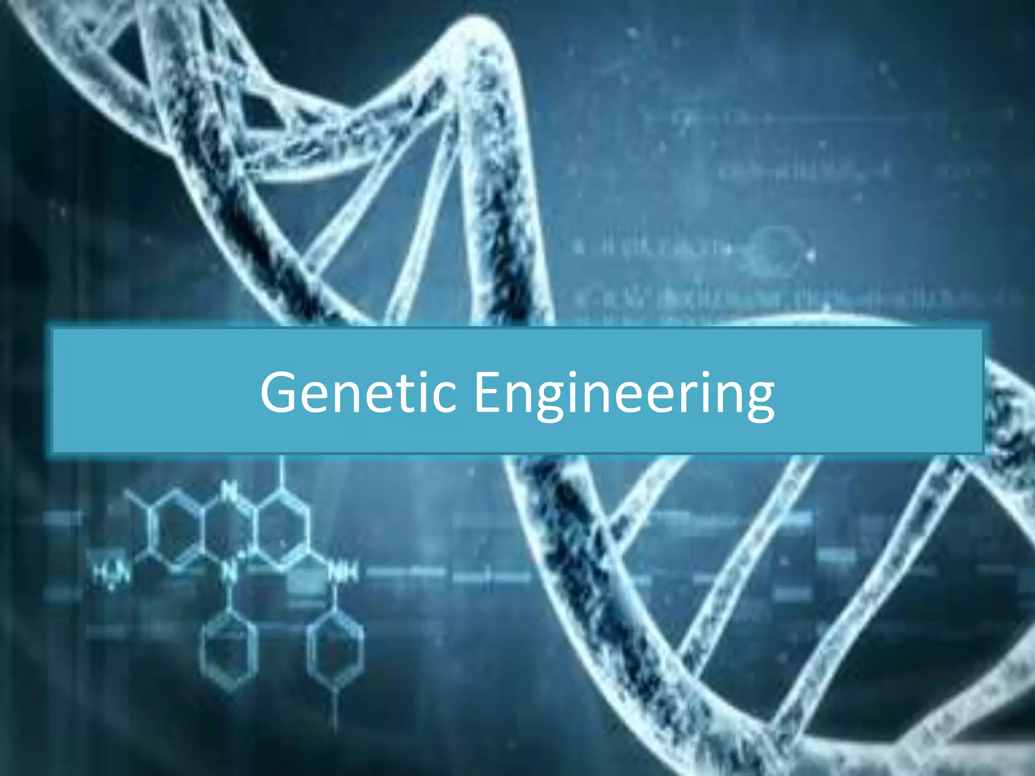 Genetic engineering | PPTX