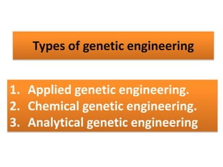 Genetic engineering | PPTX