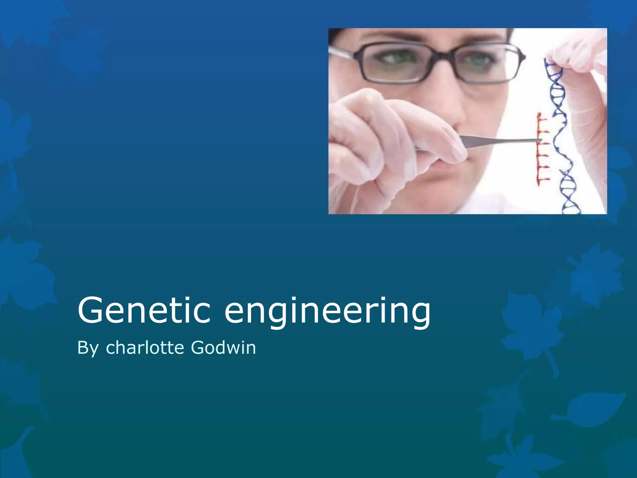 Genetic engineering | PPT