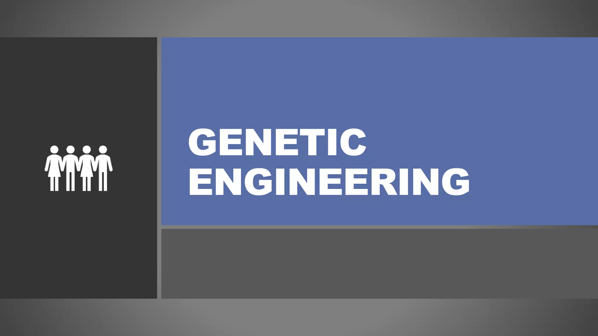 GENETIC ENGINEERING.pptx