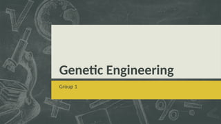 Genetic Engineering. PPT guide for senior high | PPT