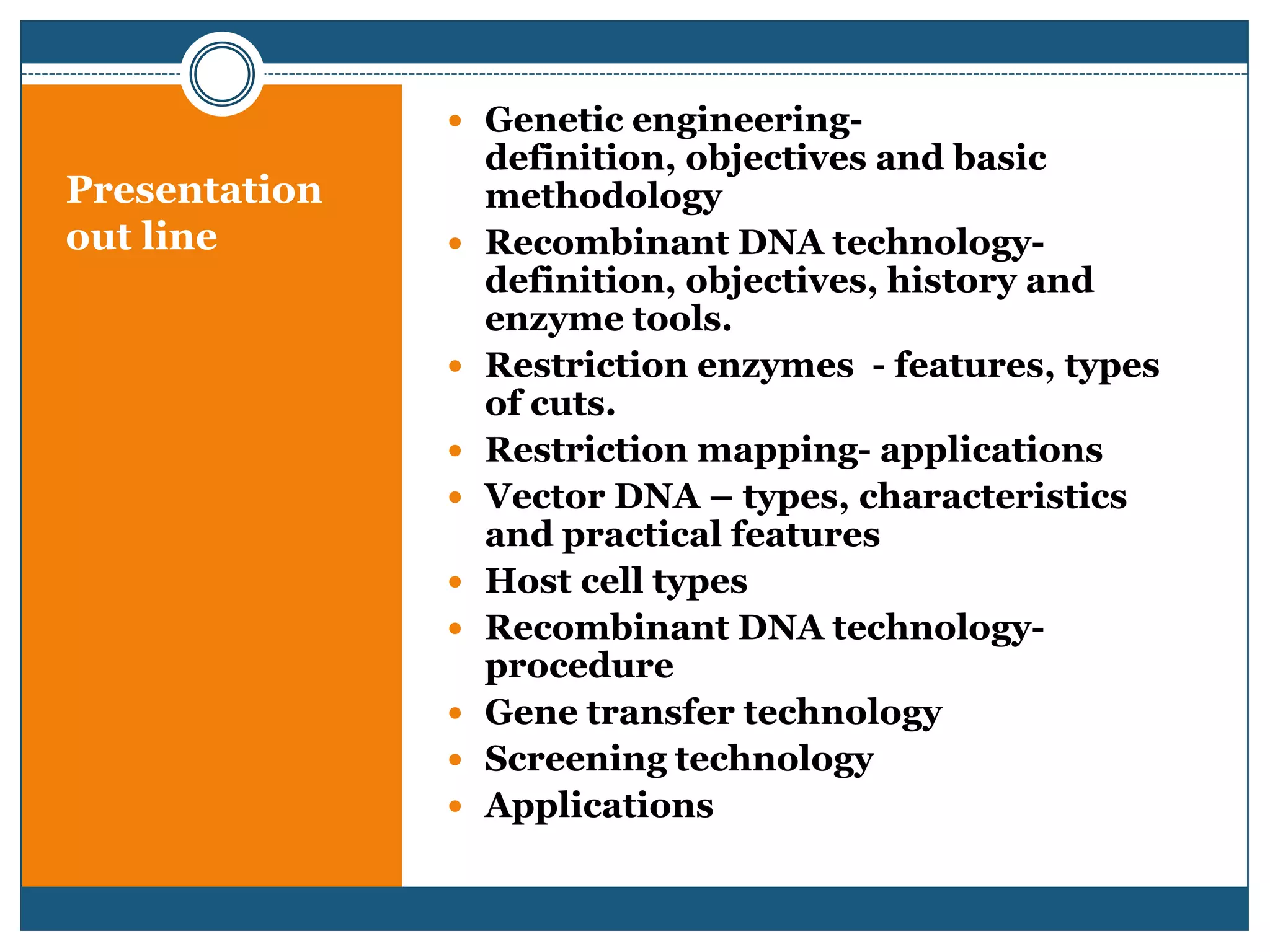 Genetic engineering and recombinant DNA technology | PPTX
