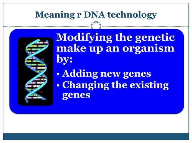 Genetic engineering and recombinant DNA technology | PPTX | Biotech and ...
