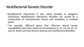 Genetic epidemiology, classification of Genetic Disorder, factor ...
