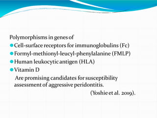 geneticfactorsandperiodontaldisease-170426182246.pptx