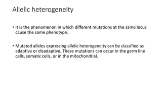 Genetic heterogeneity |Genetics|Animal Genetics|Plant Genetics| | PPTX