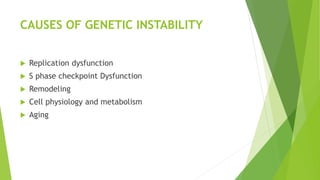 Genetic instability(One of the Hallmarks) and Treatment options | PPTX