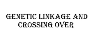 Genetic linkage and crossing over | PPT