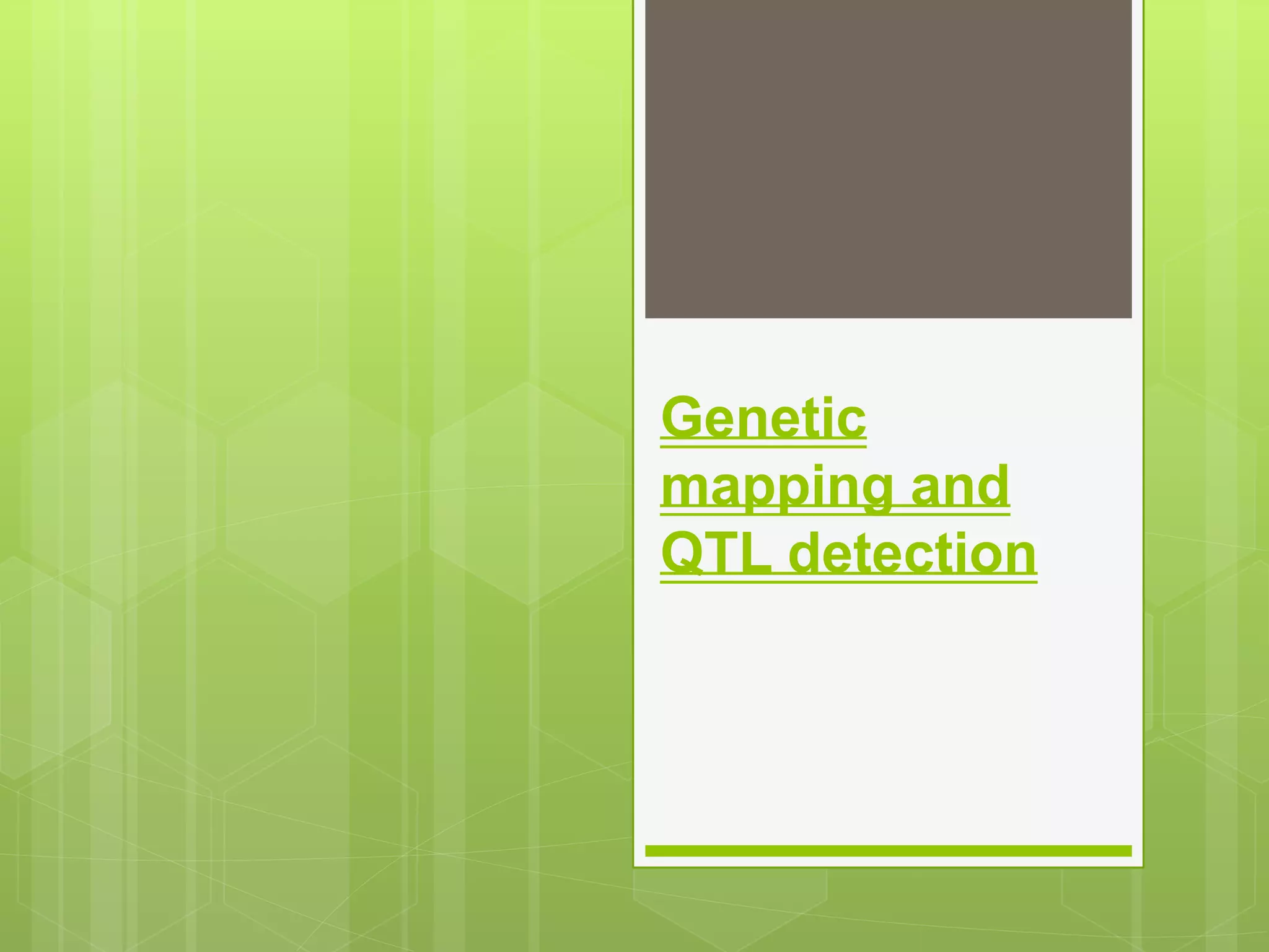Genetic mapping and qtl detection | PPT