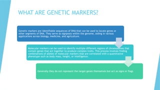 GENETIC MARKERS AND THEIR APPLICATIONS 1.pptx