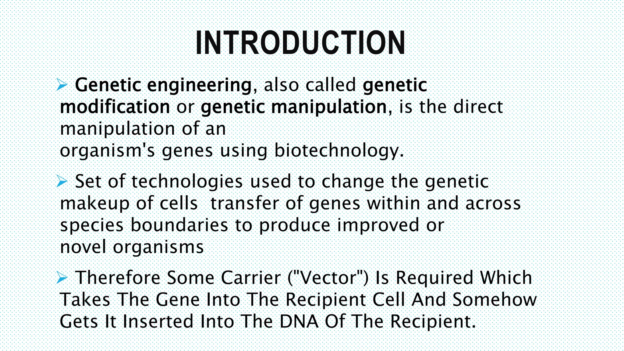 Genetic modification carried out in bacteria and itsindustrial ...