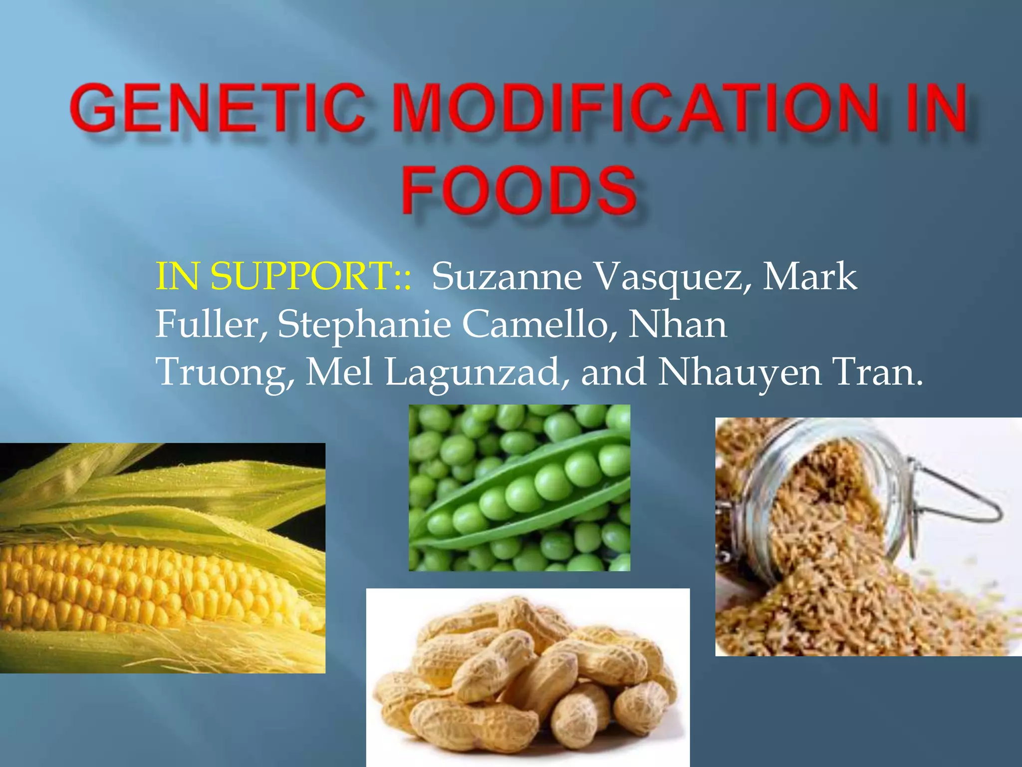 Genetic Modification In Foods | PPTX